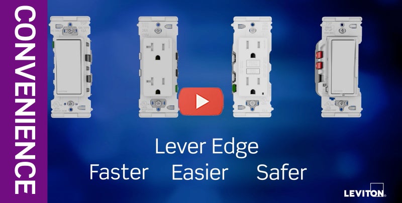 Lever Edge | Install Switches & Outlets Faster | Leviton